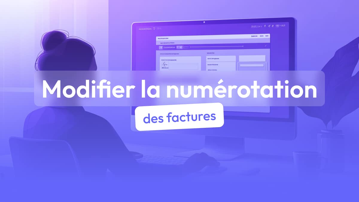 Peut-on modifier la numérotation des factures en cours d'exercice