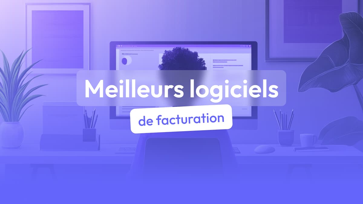 Top 12 des meilleurs logiciels de facturation